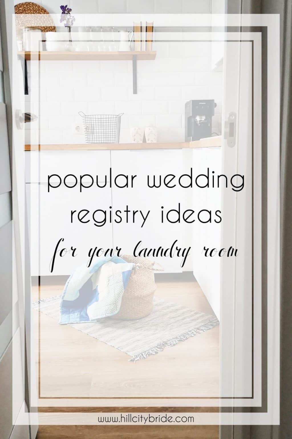 15 Popular Wedding Registry Ideas for a Modern Laundry Room - HCB