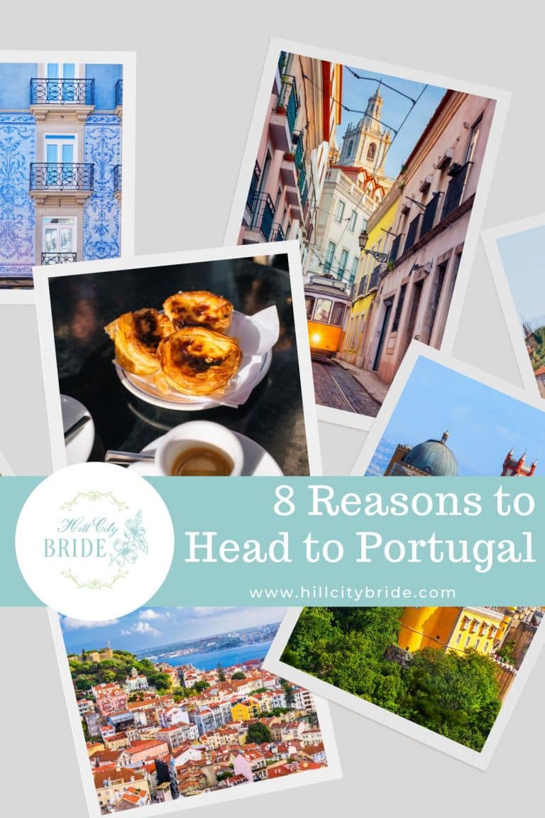 8 Reasons to Travel to Portugal on Your Next Vacation - Hill City Bride ...