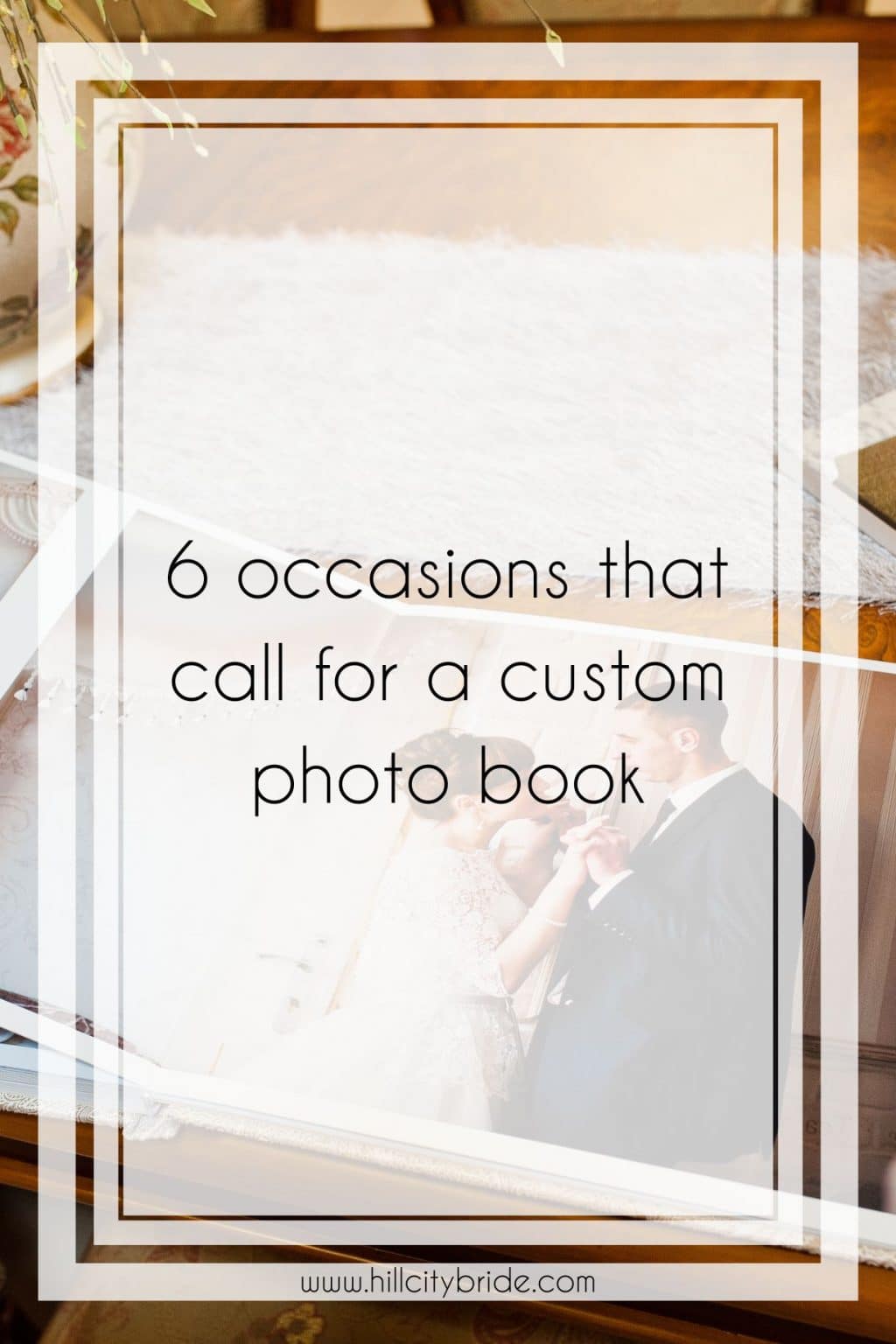 6 Occasions That Call for a Custom Photo Book